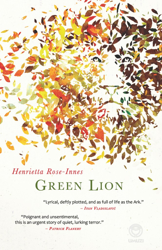 It’s Not Easy Being Green: A Review of Henrietta Rose-Innes’s Green Lion