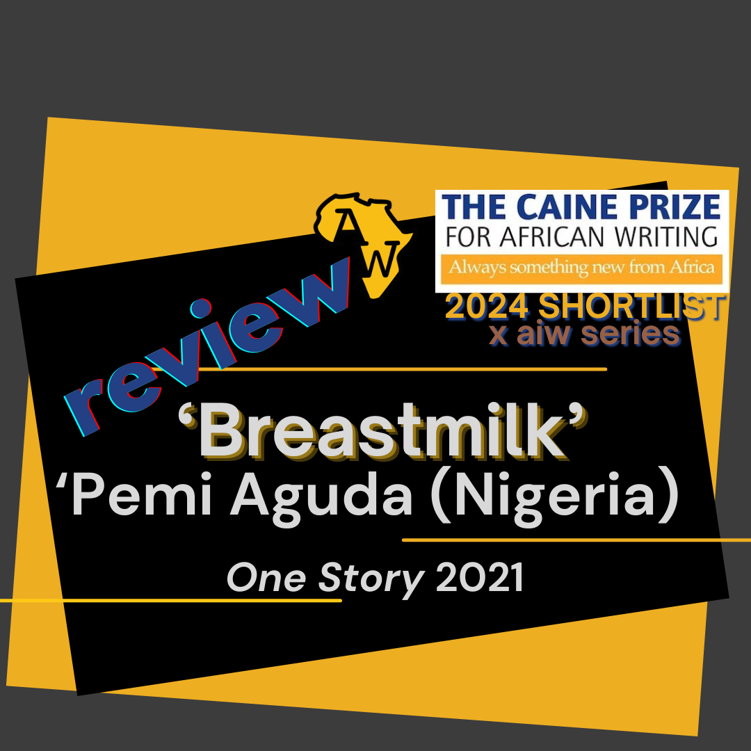 Review: Of Motherhood and Negotiation – ‘Breastmilk’ by ‘Pemi Aguda (on ...